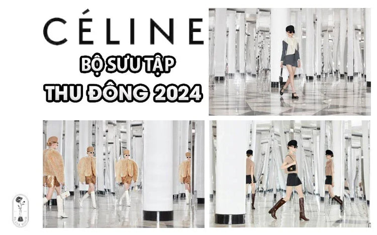 CELINE THU ĐÔNG 2024 TÔN VINH PHONG CÁCH MOB WIFE THỜI THƯỢNG – Blank Room